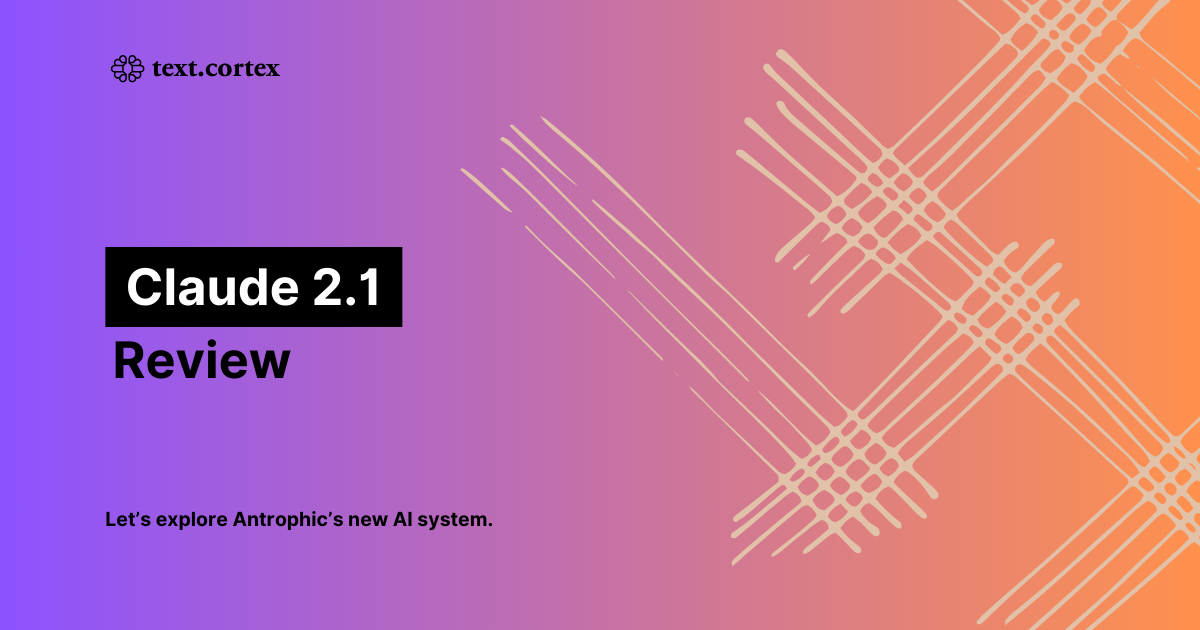 Antrophic's Claude 2.1 Review